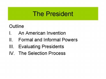 PPT – The President PowerPoint presentation | free to view - id: 5c9d7 ...