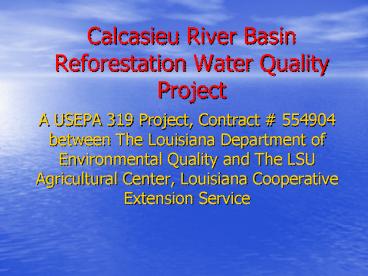 Calcasieu River Basin Reforestation Water Quality Project presentation ...