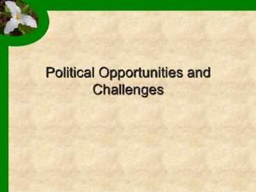 Political Opportunities and Challenges presentation | free to view