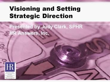 Visioning and Setting Strategic Direction presentation | free to view