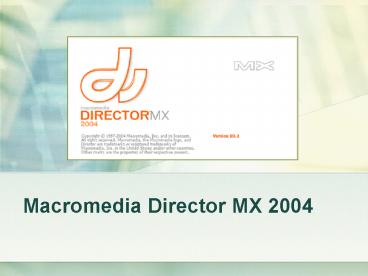 Macromedia Director MX 2004 presentation | free to view