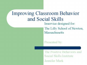 Improving Classroom Behavior and Social Skills presentation | free to view