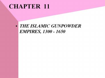 THE ISLAMIC GUNPOWDER EMPIRES, 1300 - 1650 presentation | free to view