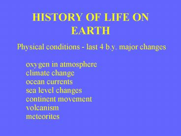 PPT – HISTORY OF LIFE ON EARTH PowerPoint presentation | free to view ...