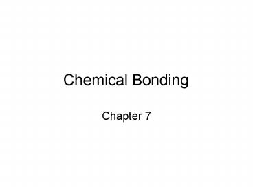 PPT – Chemical Bonding PowerPoint presentation | free to download - id ...