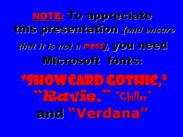 PPT – NOTE: To appreciate this presentation [and ensure that it is not a mess], you need ...