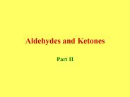 PPT – Aldehydes and Ketones PowerPoint presentation | free to view - id ...