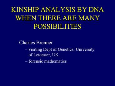 KINSHIP%20ANALYSIS%20BY%20DNA%20WHEN%20THERE%20ARE%20MANY ...
