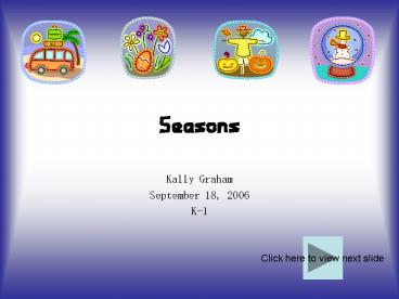 PPT – Seasons PowerPoint presentation | free to view - id: 60f30-ZDc1Z
