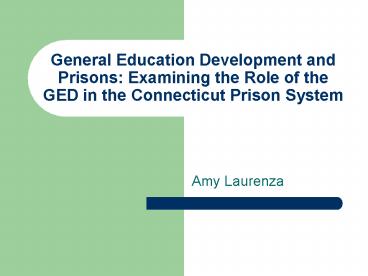 General Education Development and Prisons: Examining the Role of the ...