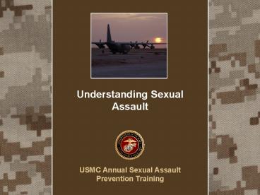 USMC Annual Sexual Assault Prevention Training presentation | free to view