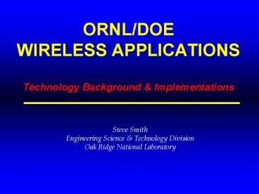 PPT – ORNL/DOE WIRELESS APPLICATIONS Technology Background PowerPoint ...
