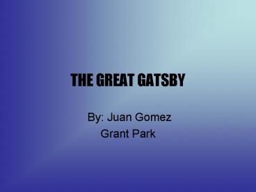 PPT – THE GREAT GATSBY PowerPoint presentation | free to view - id ...
