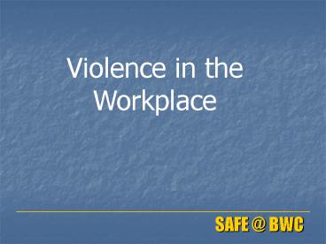PPT – Violence in the Workplace PowerPoint presentation | free to view ...