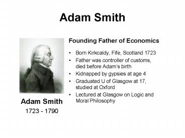 PPT – Adam Smith PowerPoint presentation | free to view - id: 62d1e-OGZiY