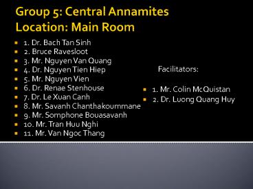 PPT – Group 5: Central Annamites Location: Main Room PowerPoint ...