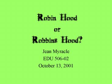 Robin Hood or Robbing Hood presentation | free to view