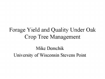 PPT – Forage Yield and Quality Under Oak Crop Tree Management ...