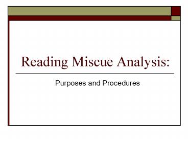 Reading Miscue Analysis: presentation | free to view