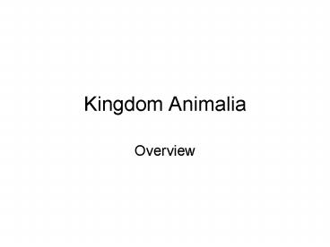 Kingdom Animalia presentation | free to view