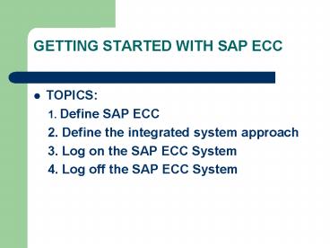 GETTING STARTED WITH SAP ECC presentation | free to view
