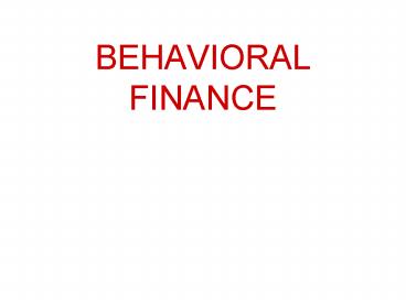 PPT – BEHAVIORAL FINANCE PowerPoint presentation | free to view - id ...