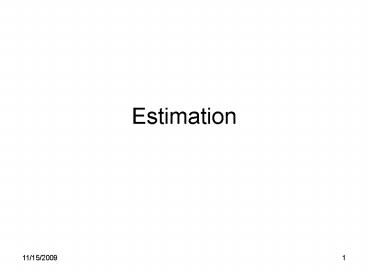 PPT – Estimation PowerPoint presentation | free to download - id: 66883 ...
