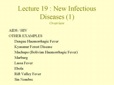 PPT – Lecture 19 : New Infectious Diseases 1 Overview PowerPoint ...