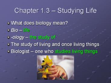 PPT – Chapter 1'3 Studying Life PowerPoint presentation | free to view ...