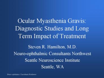Ocular Myasthenia Gravis: Diagnostic Studies and Long Term Impact of ...