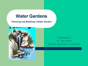Water Gardens Planning and Building a Water Garden presentation | free ...