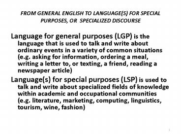 FROM GENERAL ENGLISH TO LANGUAGES FOR SPECIAL PURPOSES, OR SPECIALIZED ...