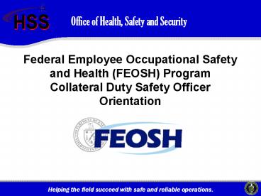 Federal Employee Occupational Safety and Health (FEOSH) Program ...