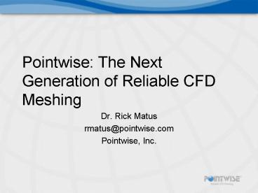 Pointwise: The Next Generation of Reliable CFD Meshing presentation ...