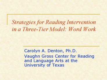 Strategies for Reading Intervention in a ThreeTier Model: Word Work ...