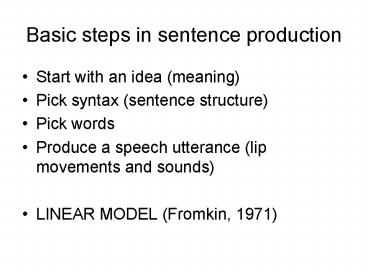 PPT – Basic steps in sentence production PowerPoint presentation | free ...