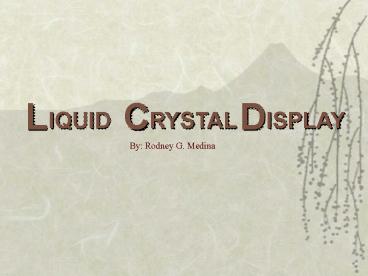 LIQUID CRYSTAL DISPLAY LCDs presentation | free to view