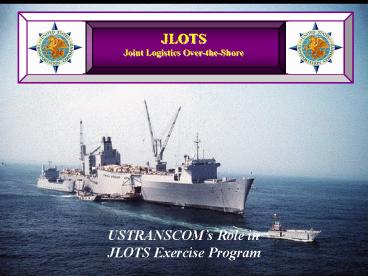 USTRANSCOM JLOTS PROGRAM presentation | free to view