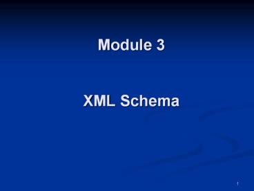 PPT – Module 3 XML Schema PowerPoint presentation | free to download ...