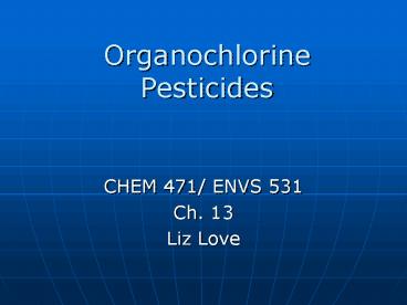 Organochlorine Pesticides presentation | free to view