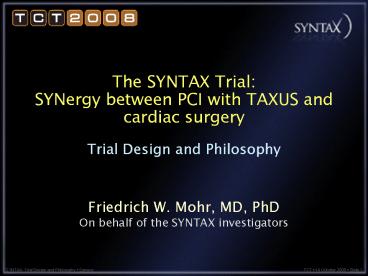 The SYNTAX Trial: SYNergy between PCI with TAXUS and cardiac surgery ...