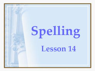 Spelling presentation | free to view