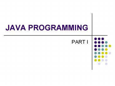 PPT – JAVA PROGRAMMING PowerPoint presentation | free to view - id ...