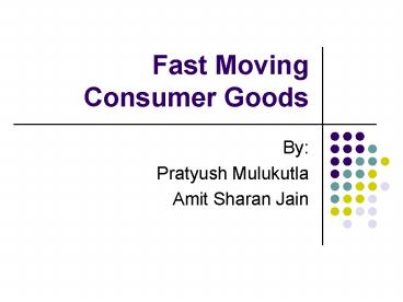 Fast Moving Consumer Goods presentation | free to view