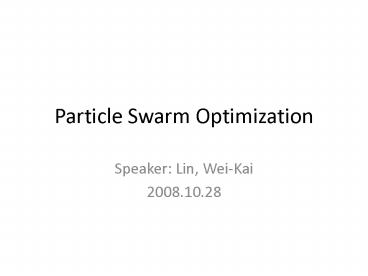 Particle Swarm Optimization presentation | free to view