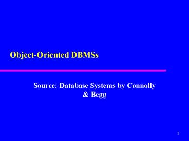 ObjectOriented DBMSs presentation | free to view