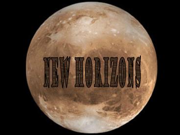 What is New Horizons presentation | free to view