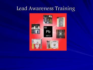 Lead Awareness Training presentation | free to view