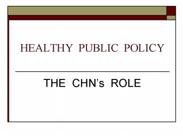 HEALTHY PUBLIC POLICY presentation | free to view