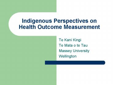 Indigenous Perspectives on Health Outcome Measurement presentation ...